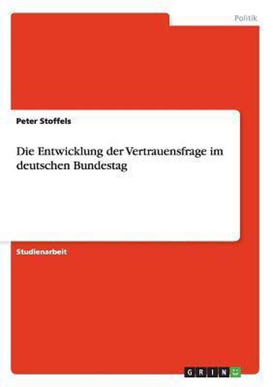 Die Entwicklung der Vertrauensfrage im deutschen Bundestag ...