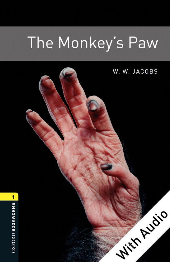 Oxford Bookworms Library 1 - The Monkey's Paw - With Audio Level 1 Oxford Bookworms... | bol.com