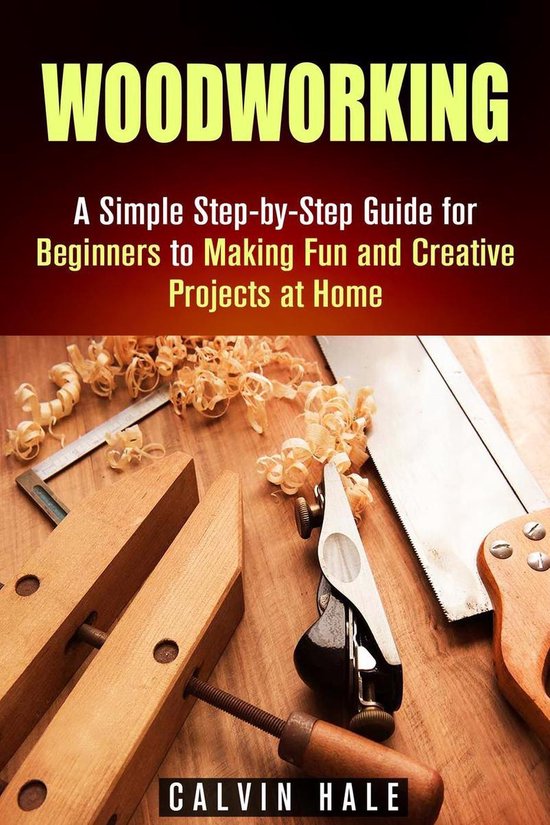 DIY Projects - Woodworking: A Simple Step-by-Step Guide for Beginners ...