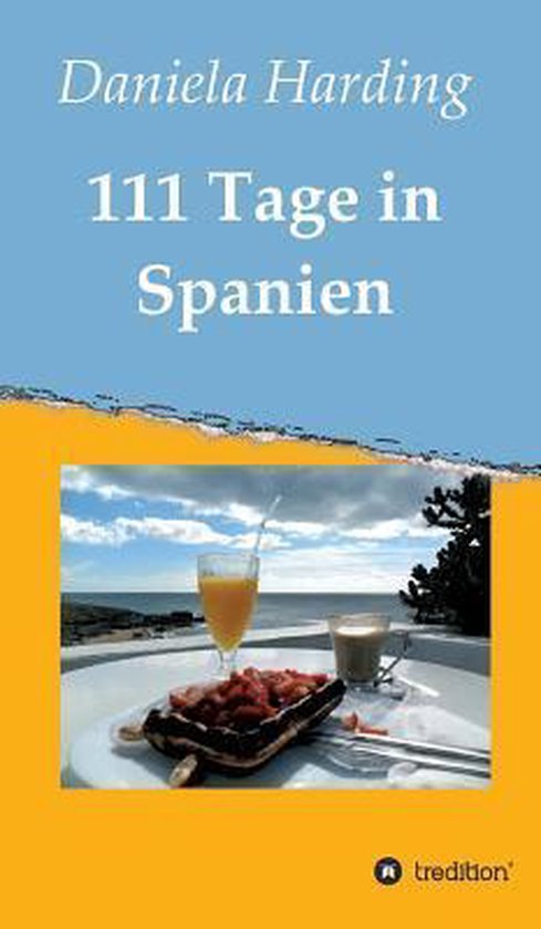 111 Tage in Spanien, Daniela Harding | 9783849582364 | Boeken | bol.com