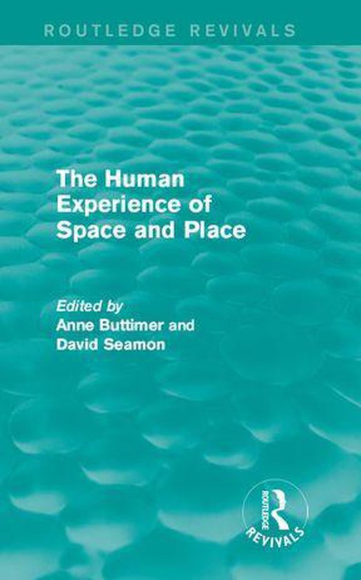 Routledge Revivals - The Human Experience of Space and Place (ebook ...