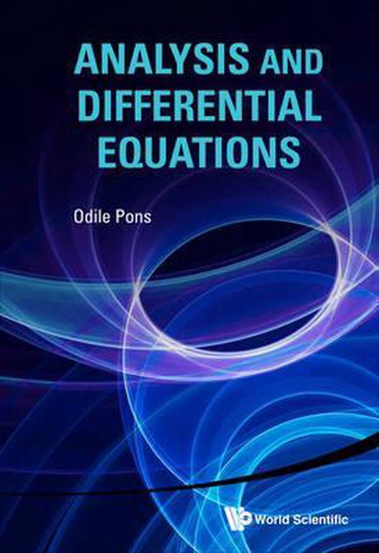 Analysis And Differential Equations | 9789814635950 | Odile Pons | Boeken | bol.com