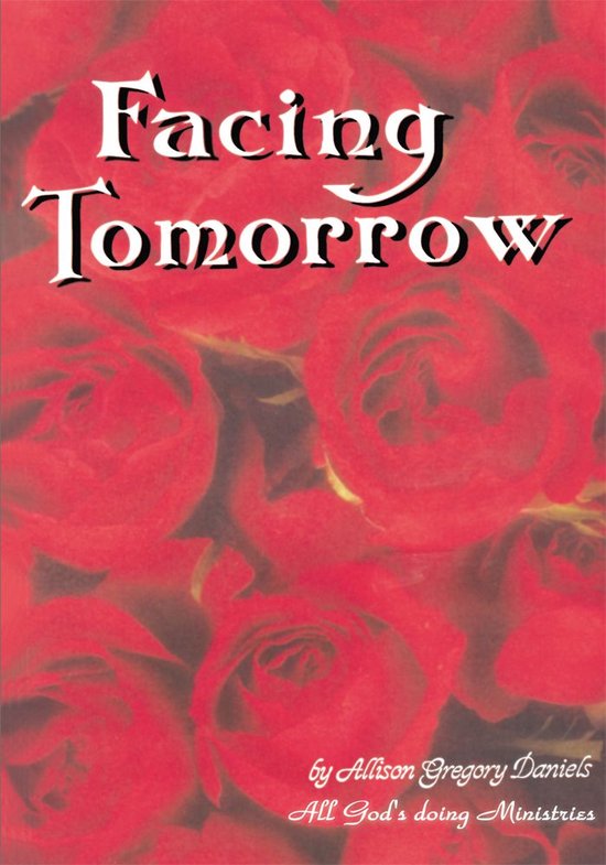 Facing Tomorrow (ebook), Allison Gregory Daniels | 9781462094431 ...