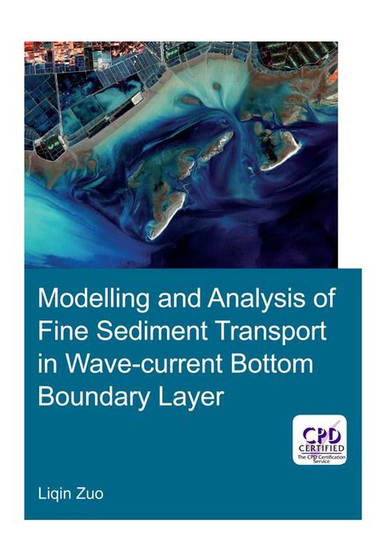 Modelling and Analysis of Fine Sediment Transport in Wave-Current Bottom Boundary... | bol.com