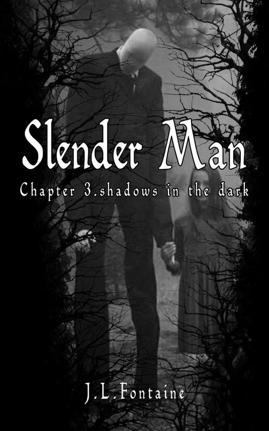 Chapter Horror Stories 2 - Slender Man Chapter 3 (ebook), Jamie ...