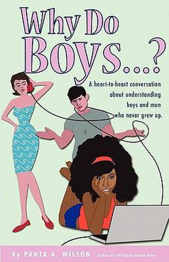 Why Do Boys....?, Panta A Wilson | 9780984532018 | Boeken | bol.com