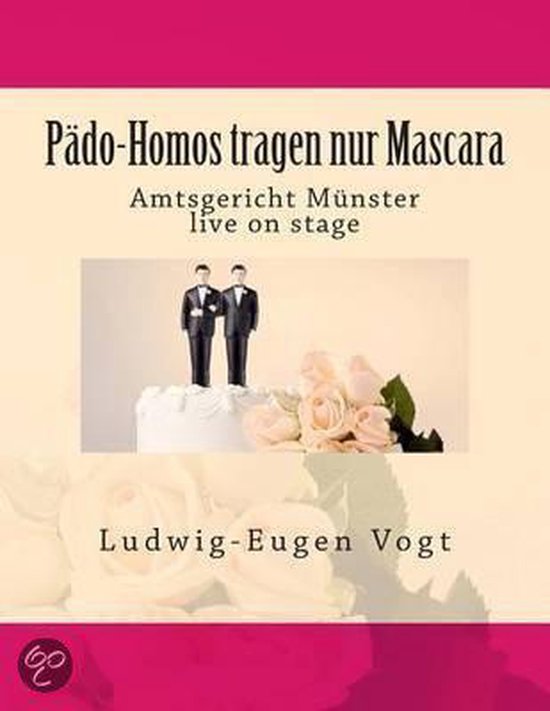 Pado-Homos Tragen Nur Mascara | 9781500581725 | Mr Ludwig-Eugen Vogt ...