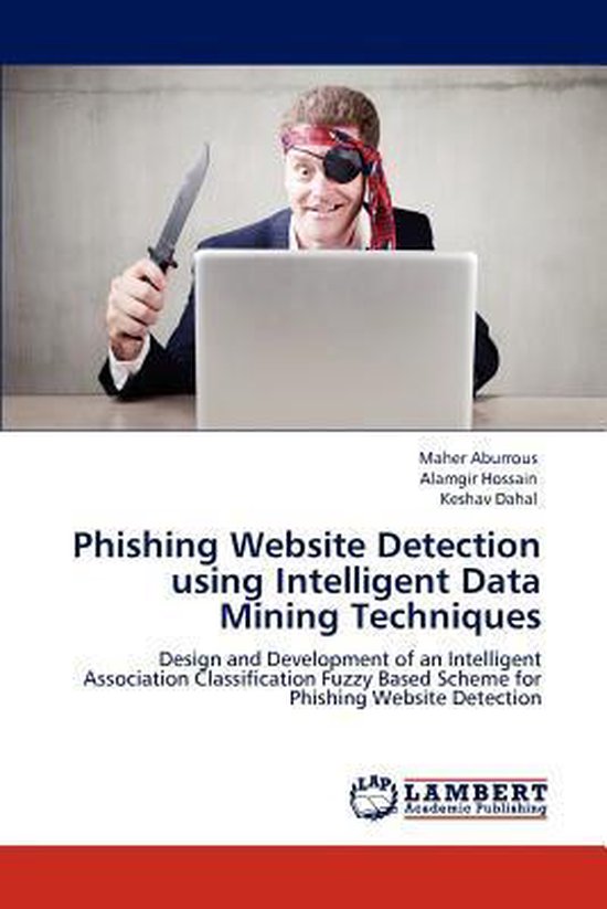 Phishing Website Detection Using Intelligent Data Mining Techniques | 9783847335290 |... | bol.com