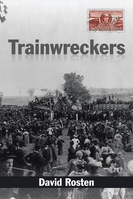 Trainwreckers (ebook), David Rosten | 9781532005701 | Boeken | bol