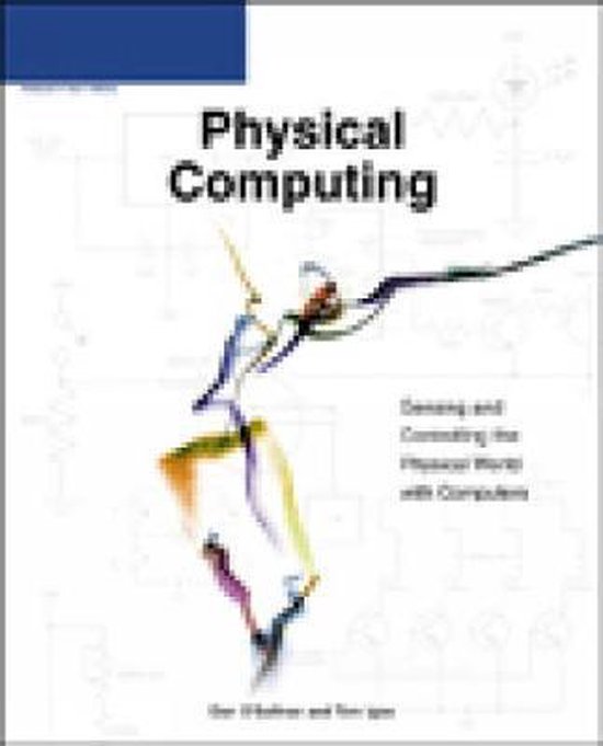 Physical Computing, Dan O'Sullivan | 9781592003464 | Boeken | bol.com