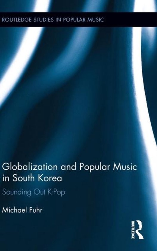 Globalization and Popular Music in South Korea | 9781138840010 ...