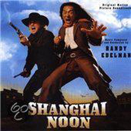 Shanghai Noon, Randy Edelman | CD (album) | Muziek | bol