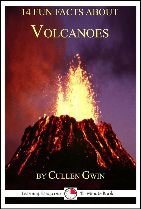 14 Fun Facts - 14 Fun Facts About Volcanoes (ebook), Caitlind L ...