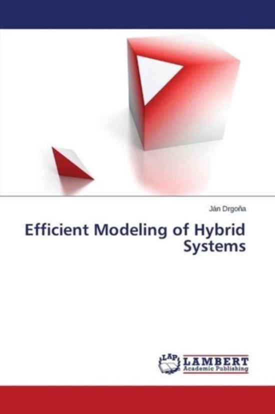 Efficient Modeling of Hybrid Systems | 9783659756382 | DrgoňA Jan | Boeken | bol