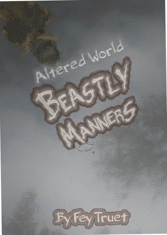 Altered World - Altered World: Beastly Manners (ebook), Fey Truet ...