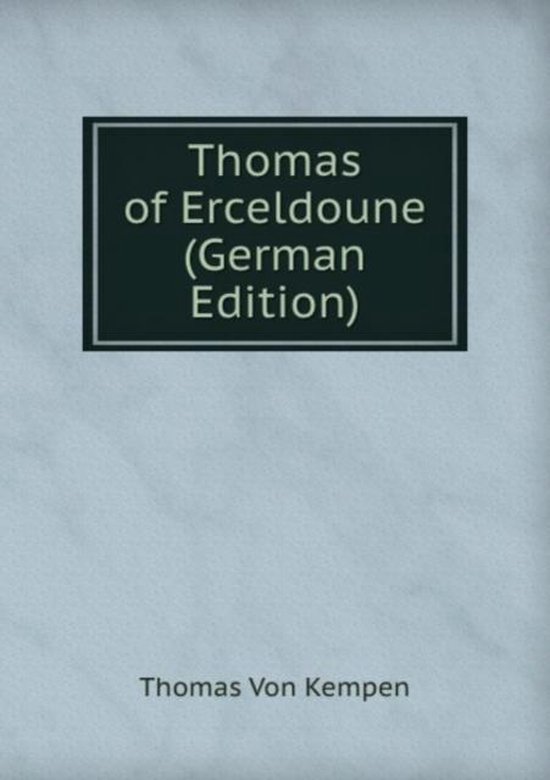 Thomas of Erceldoune (German Edition), Von Kempen Thomas ...