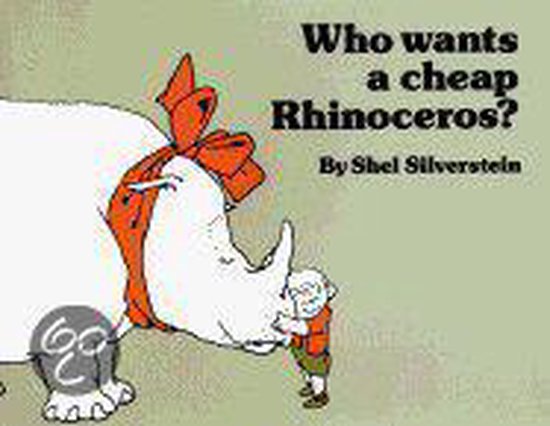 Who Wants a Cheap Rhinoceros?, Shel Silverstein | 9780027826906 ...