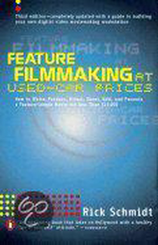 Feature Filmmaking at Used-Car Prices, Rick Schmidt | 9780140291841 ...