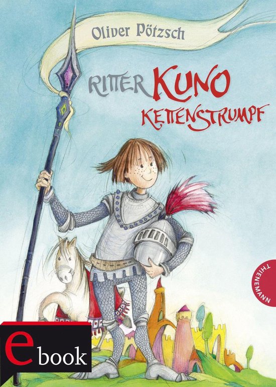 Ritter Kuno Kettenstrumpf (ebook), Oliver Potzsch | 9783522610490 ...