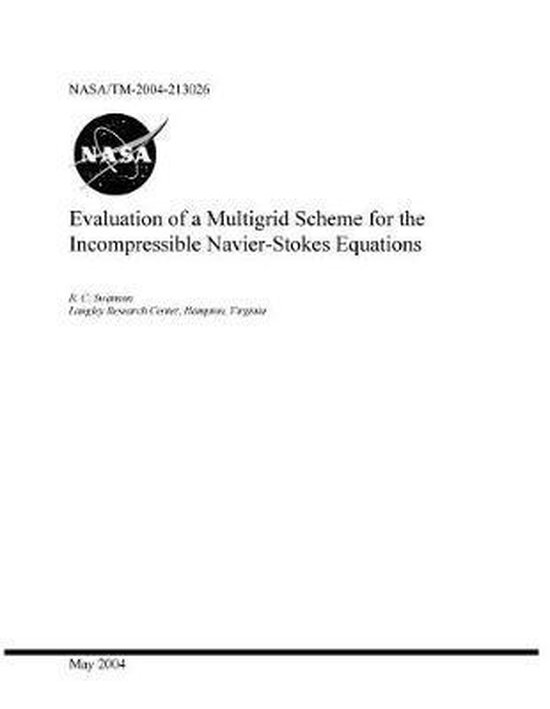 Evaluation of a Multigrid Scheme for the Incompressible Navier-Stokes ...