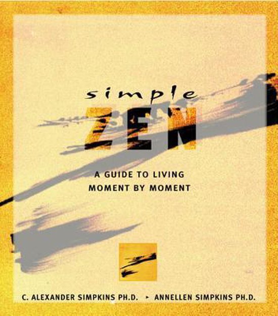 Simple Zen | 9780804831741 | C.Alexander Simpkins | Boeken | bol