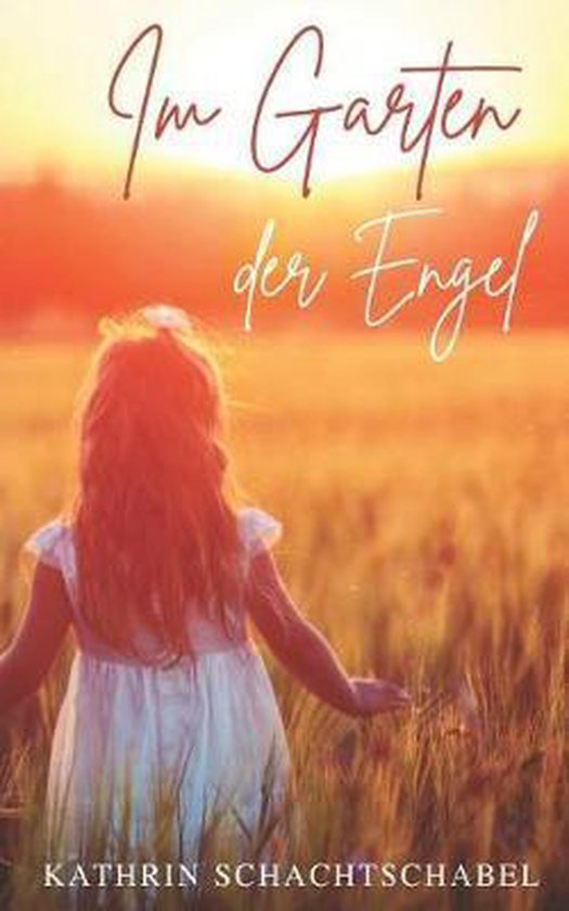Im Garten der Engel, Kathrin Schachtschabel | 9781093370751 | Boeken ...