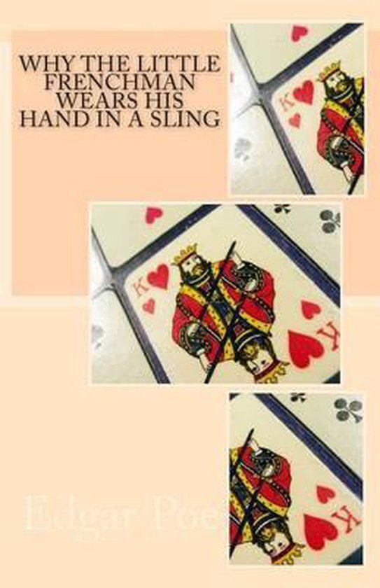 Why the Little Frenchman Wears His Hand in a Sling, Edgar Allen Poe ...