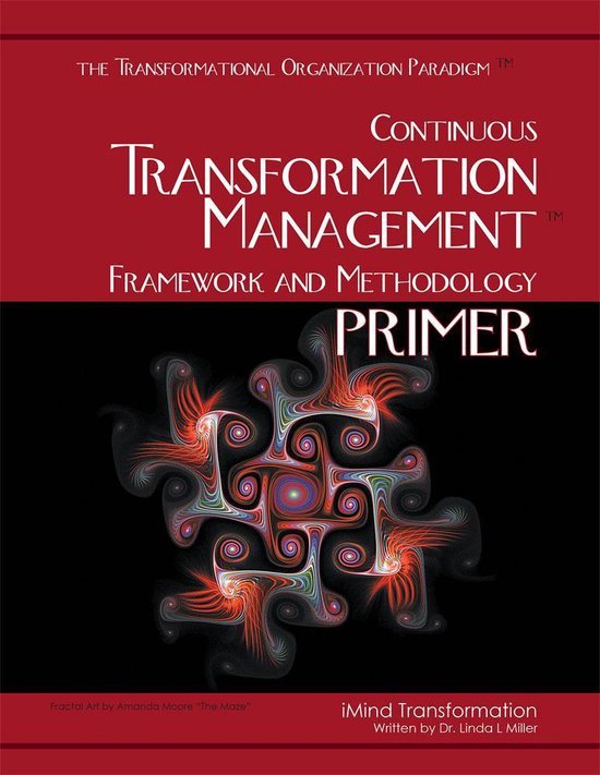 Continuous Transformation Management Framework and Methodology Primer (ebook), Dr.... | bol.com