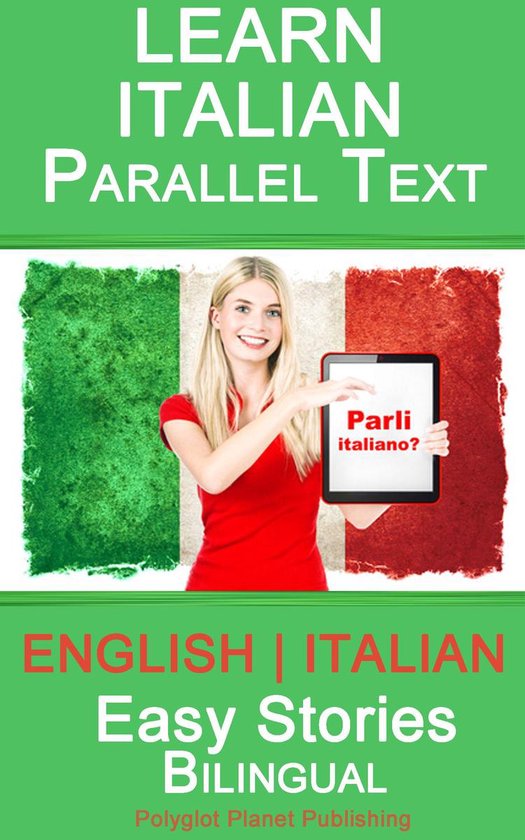 Learn Italian - Parallel Text - Easy Stories (English - Italian ...