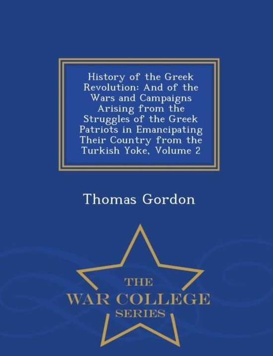 History of the Greek Revolution | 9781297480379 | Thomas Gordon ...