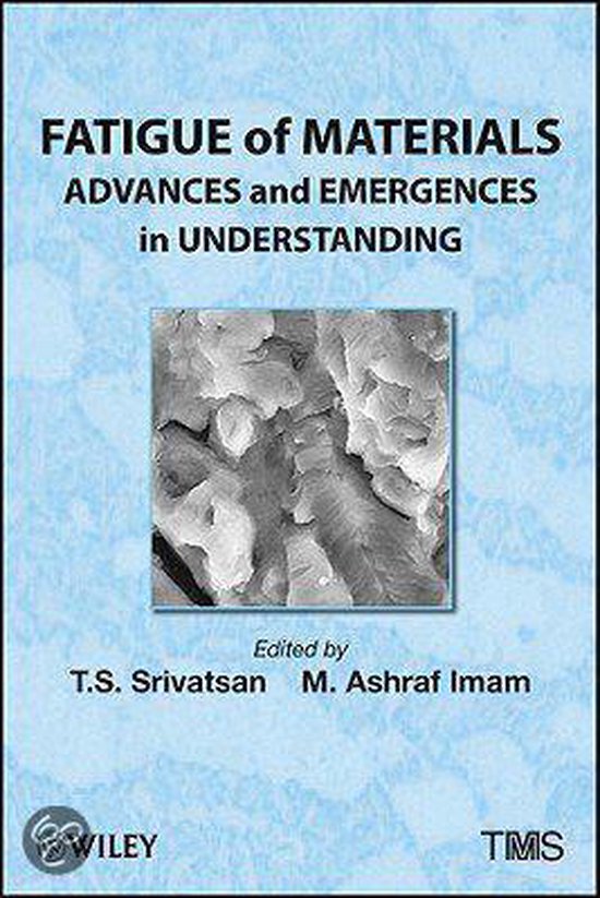 Fatigue Of Materials, The Minerals, Metals & Materials Society TMS ...