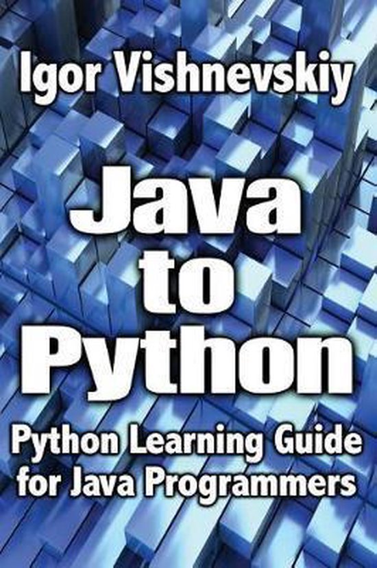 Java to Python, Igor Vishnevskiy | 9781537362083 | Boeken | bol