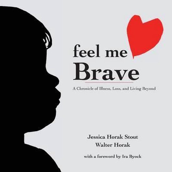 Feel Me Brave, Walter Horak | 9780986135309 | Boeken | bol