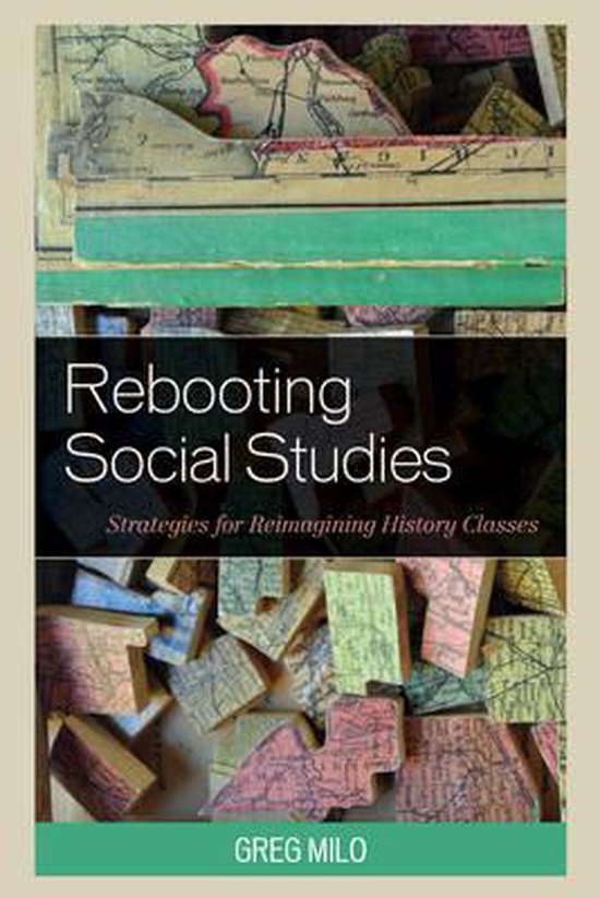 Rebooting Social Studies | 9781475828764 | Greg Milo | Boeken | bol