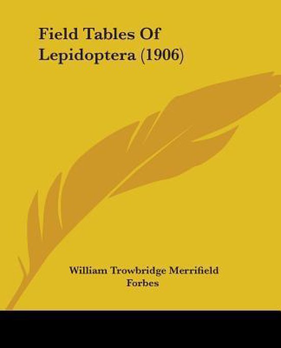 Field Tables of Lepidoptera (1906), William Trowbridge Merrifield ...