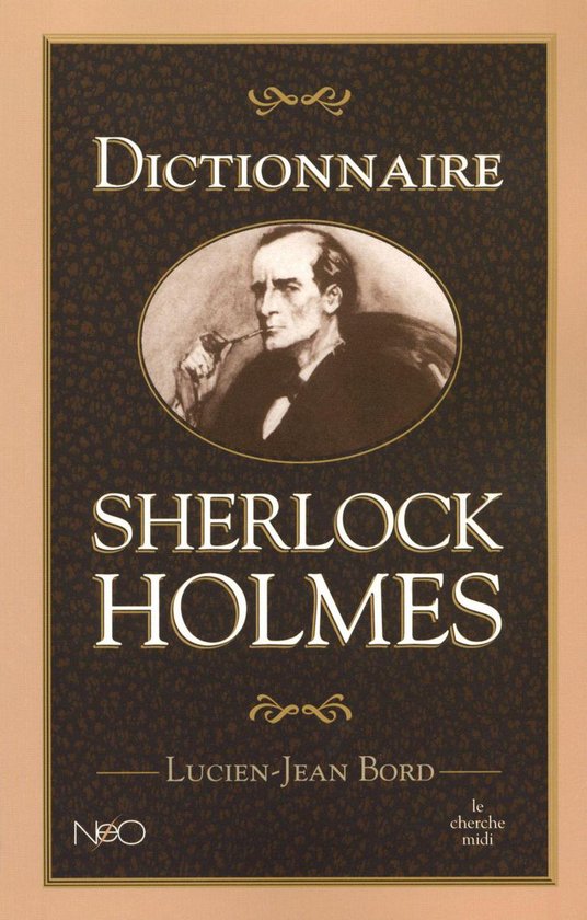 NéO - Dictionnaire Sherlock Holmes (ebook), Lucien-Jean Bord ...