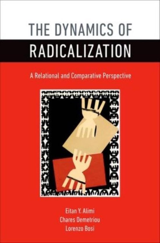 Dynamics Of Radicalization | 9780199937721 | Chares Demetriou | Boeken ...