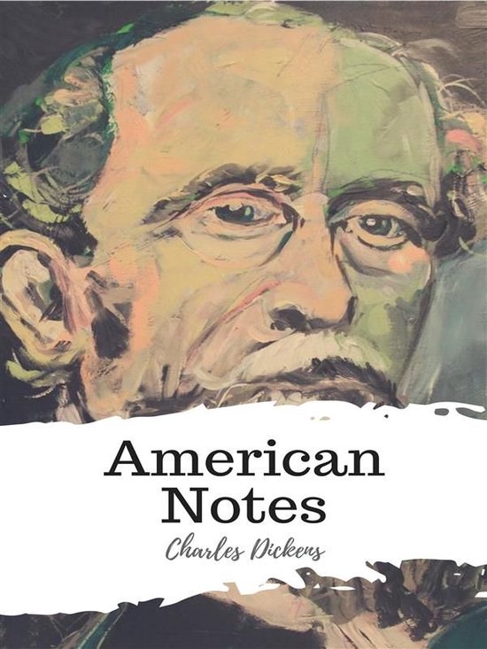 American Notes (ebook), Charles Dickens | 9788832599459 | Boeken | bol.com