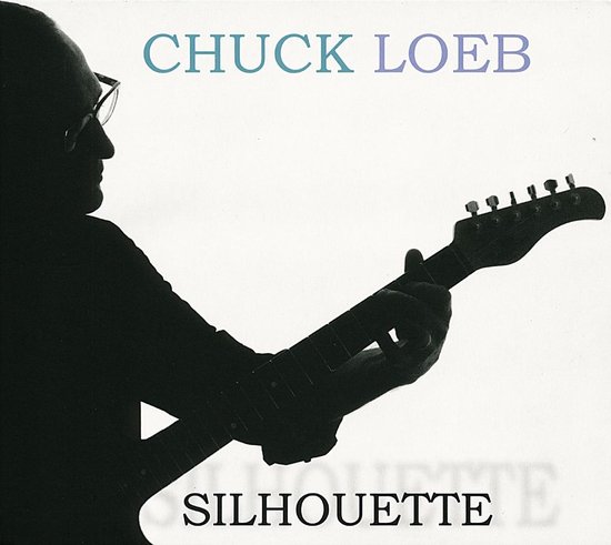 Silhouette, Chuck Loeb | CD (album) | Muziek | bol