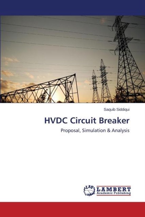 HVDC Circuit Breaker | 9783659773402 | Siddiqui Saquib | Boeken | bol