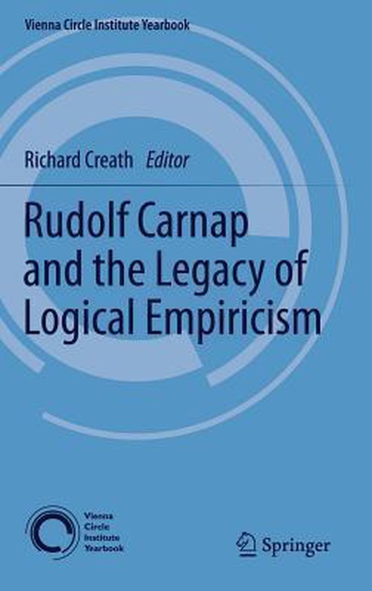 Rudolf Carnap and the Legacy of Logical Empiricism | 9789400739284 ...
