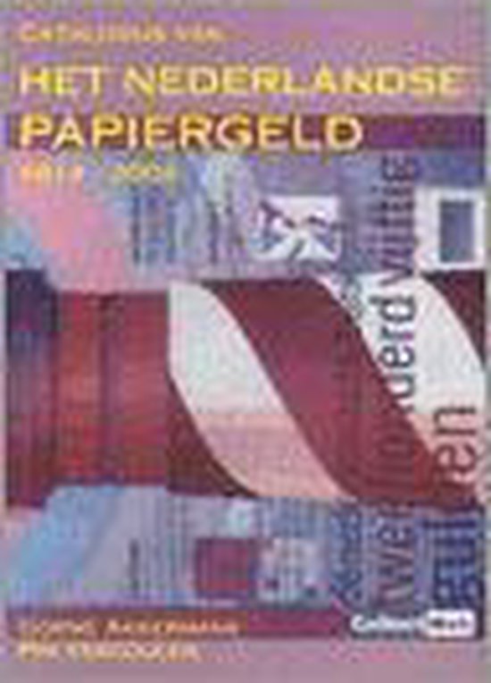 Catalogus Van Het Nederlandse Papiergeld, Corné Akkermans ...