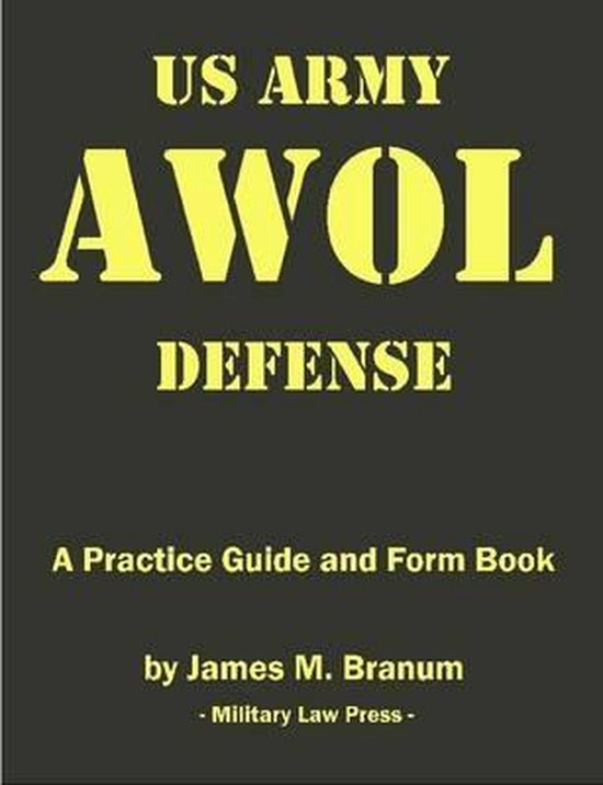 Us Army AWOL Defense | 9781300302841 | James M. Branum | Boeken | bol.com