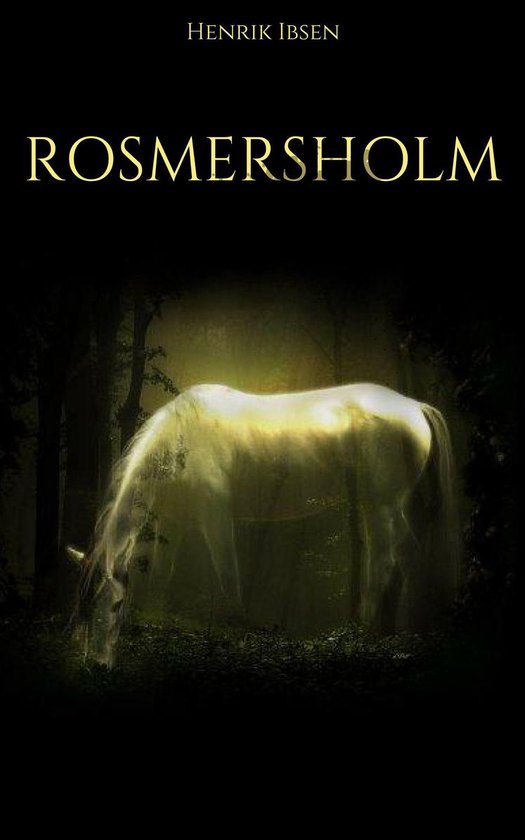 Rosmersholm (ebook), Henrik Ibsen | 1230003246788 | Boeken | bol