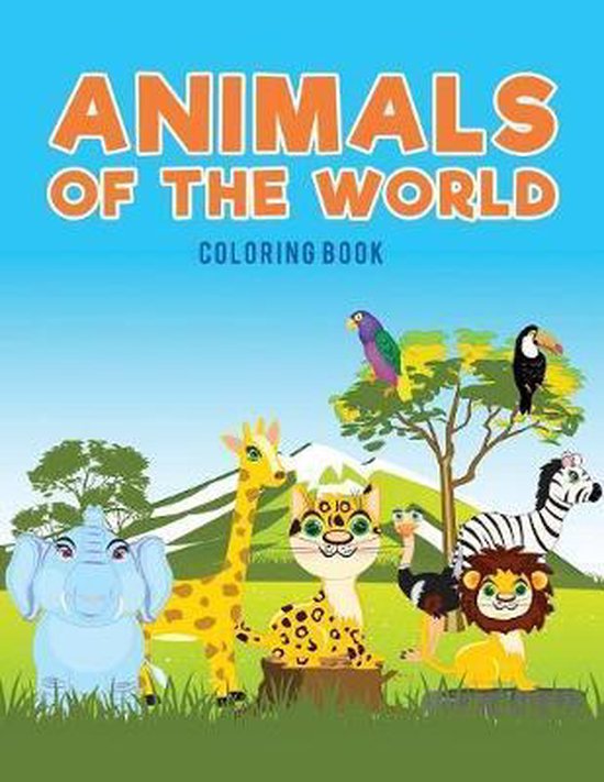 Animals of the world coloring Book, Coloring Pages For Kids ...