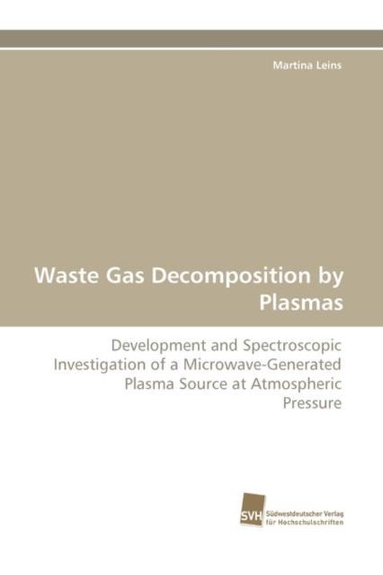 Waste Gas Decomposition by Plasmas | 9783838119465 | Martina Leins ...