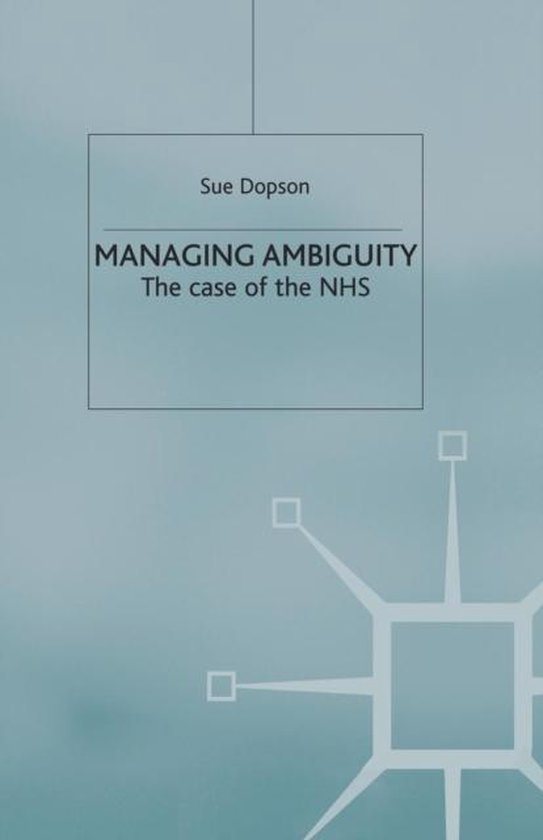 Managing Ambiguity and Change | 9781349398607 | S. Dopson | Boeken ...