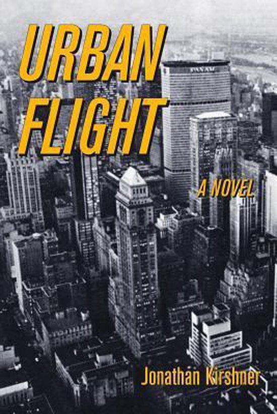 Urban Flight, Jonathan Kirshner | 9781564745736 | Boeken | bol.com
