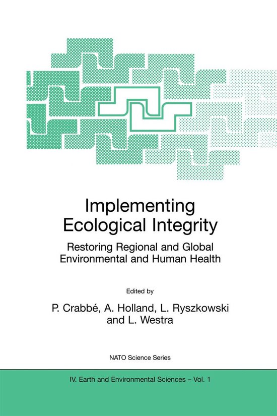 Nato Science Series: IV 1 - Implementing Ecological Integrity (ebook), A. Holland |... | bol.com