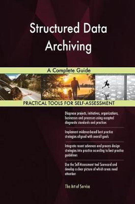 Structured Data Archiving A Complete Guide | 9780655502074 | Gerardus ...